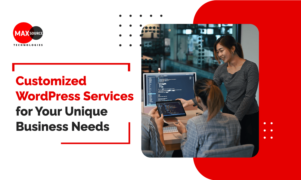 Hire a WordPress Developer | Maxsource Technologies